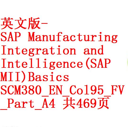 英文版-SAP Manufacturing Integration and Intelligence(SAP MII)Basics ...
