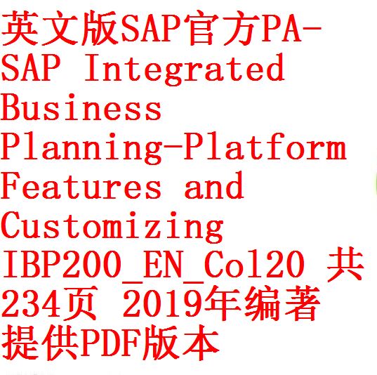 英文版SAP官方PA教材-SAP IBP-Platform Features and Customizing IBP200_EN_Col20 ...