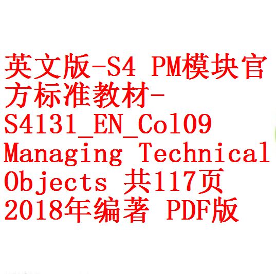 英文版-SAP S4 PM模块官方标准教材-S4131_EN_Col09 Managing Technical Objects 共117页 ...